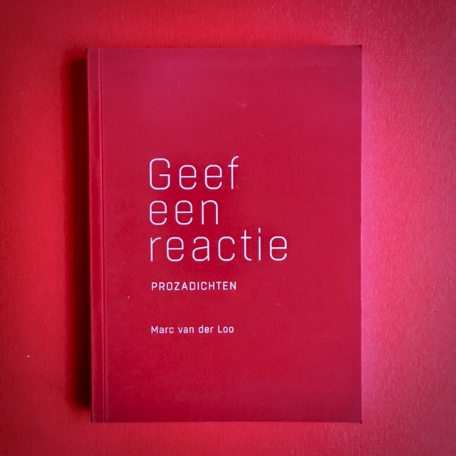 'Geef een reactie' – Prozadichten van Marc van der Loo - Evermore